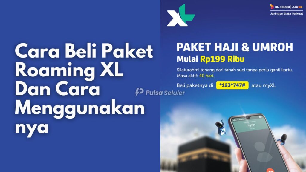 Cara Beli Paket Roaming XL Dan Cara Menggunakannya - Pulsa Seluler