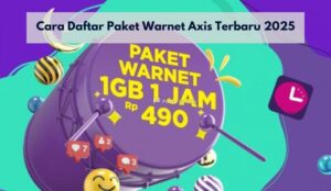 Cara Daftar Paket Warnet Axis Terbaru 2025 - Pulsa Seluler