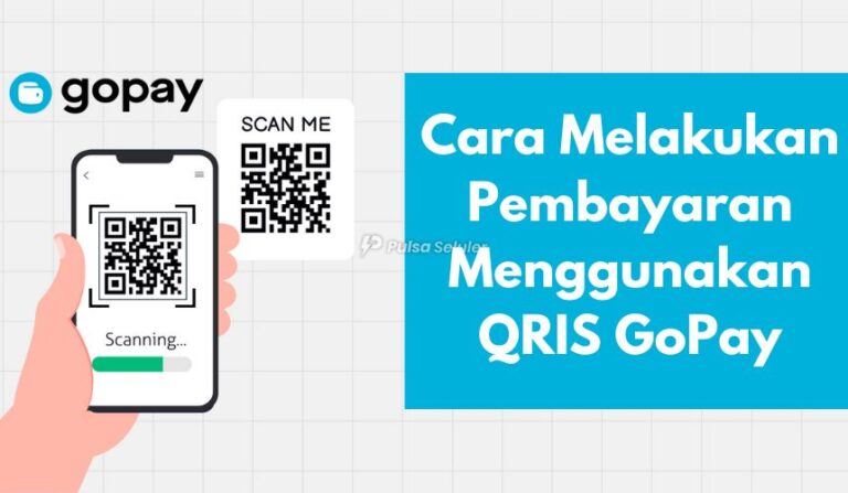Cara Melakukan Pembayaran Menggunakan QRIS GoPay - Pulsa Seluler