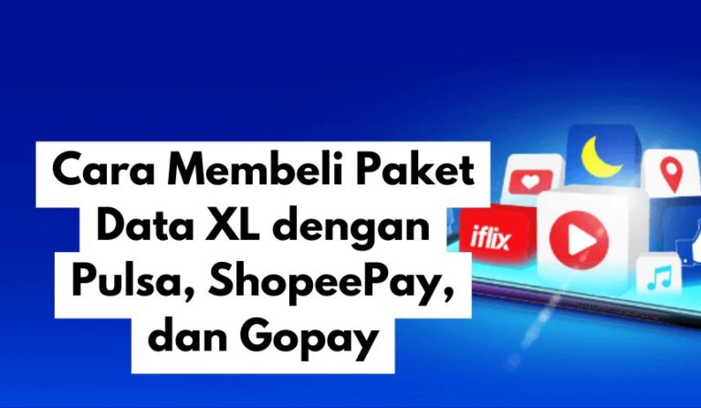 Cara Beli Paket Data XL dengan Pulsa, ShopeePay, dan Gopay - Pulsa Seluler
