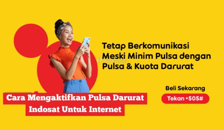 Cara Mengaktifkan Pulsa Darurat Indosat Untuk Internet 2024 - Pulsa Seluler