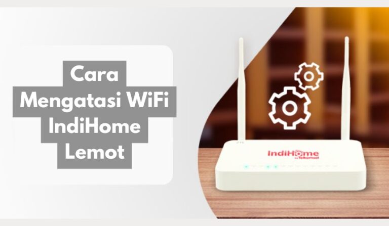 Cara Mengatasi WiFi IndiHome Lemot 2025 - Pulsa Seluler