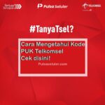 Mudah! Cara Mengetahui Kode PUK Telkomsel Terbaru 2026 - Pulsa Seluler