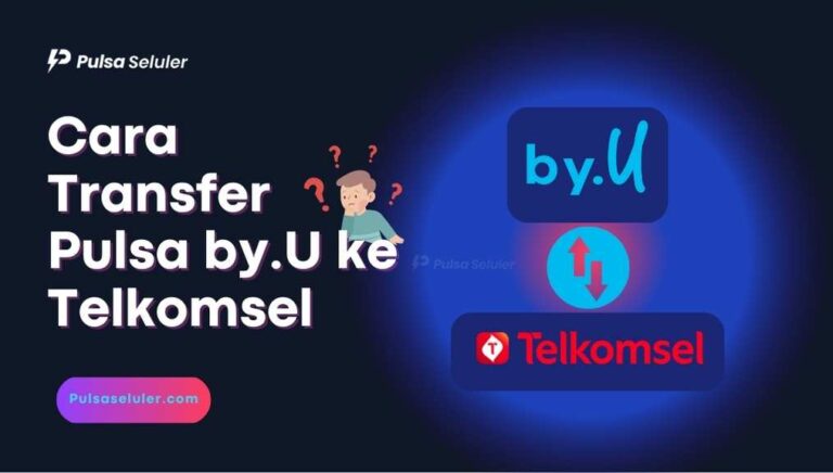 Cara Transfer Pulsa by.U ke Telkomsel - Pulsa Seluler