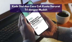Kode Dial dan Cara Cek Kuota Darurat Tri dengan Mudah - Pulsa Seluler