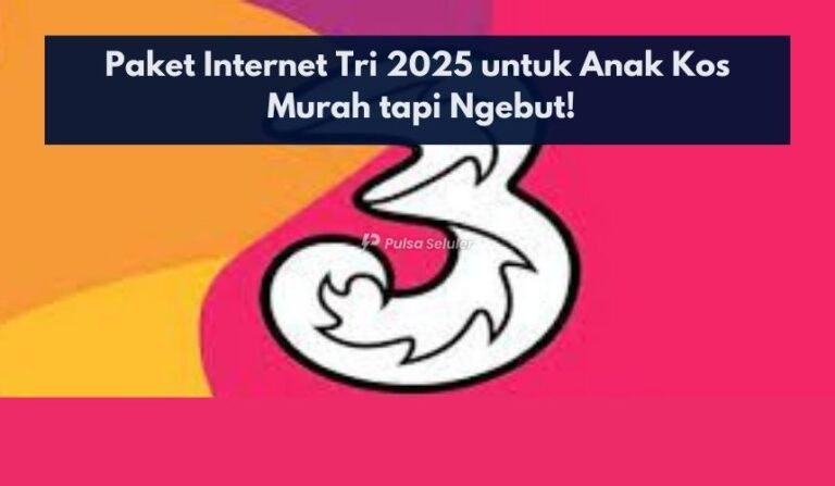 Paket Internet Tri 2025 untuk Anak Kos: Murah tapi Ngebut! - Pulsa Seluler