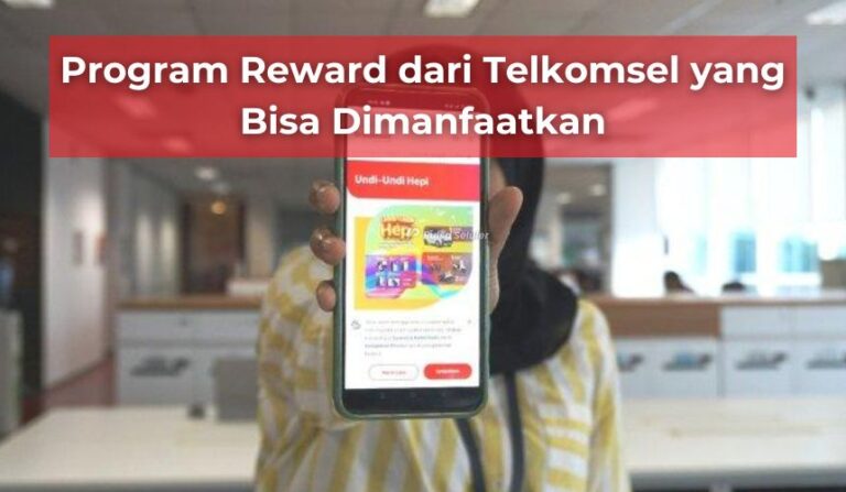 Program Reward dari Telkomsel yang Bisa Dimanfaatkan - Pulsa Seluler