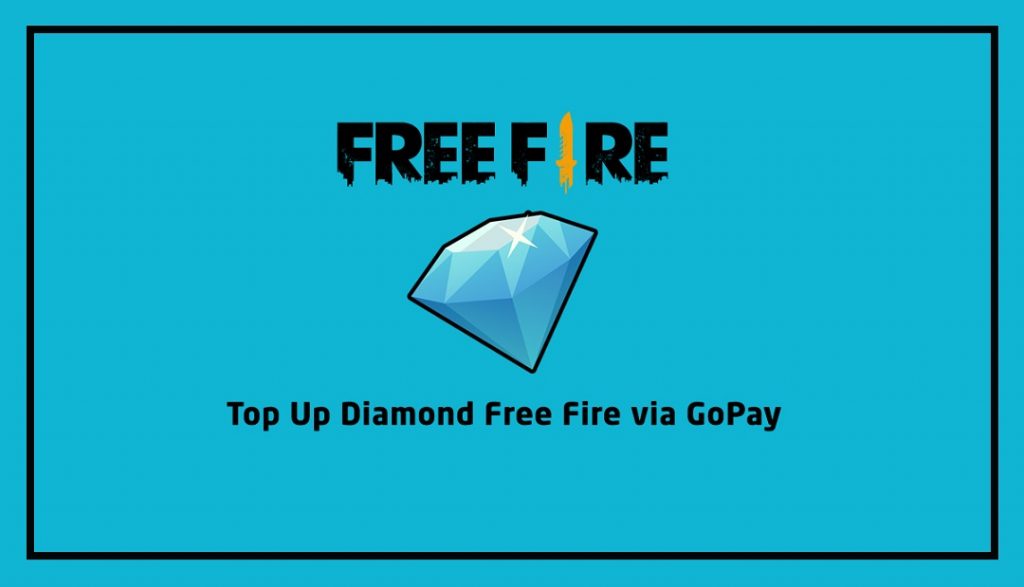 Cara Top Up Diamond Free Fire Bisa Beli Pakai GoPay